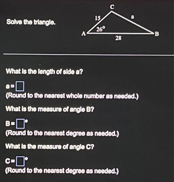 Solved Solve the triangle. A What is the length of side a? | Chegg.com