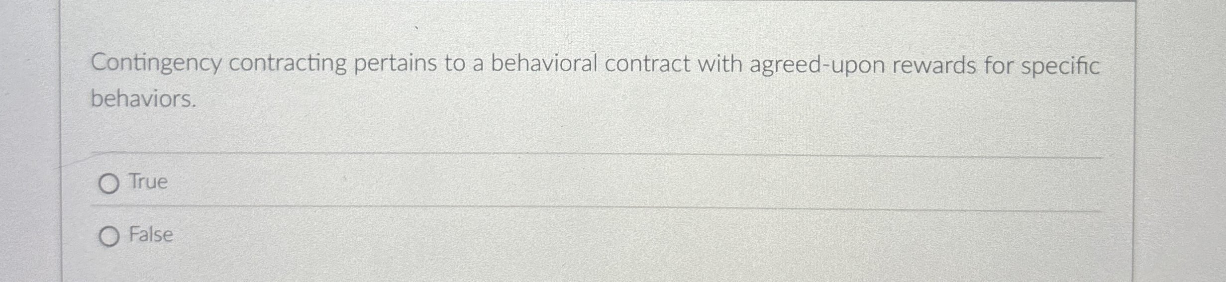 Solved Contingency contracting pertains to a behavioral | Chegg.com