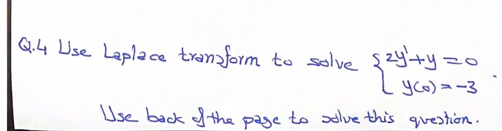 Solved Q.4 ﻿Use Laplace tranaform to solve | Chegg.com