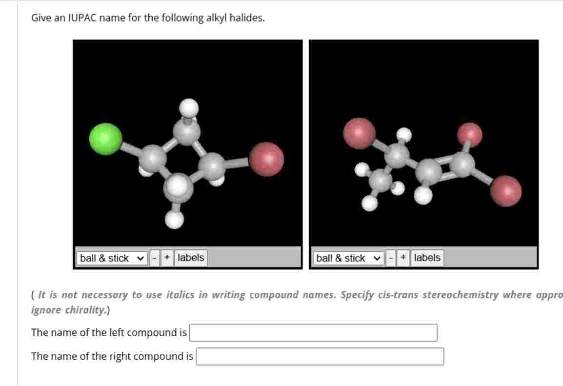 Solved Give an IUPAC name for the following alkyl halides. | Chegg.com