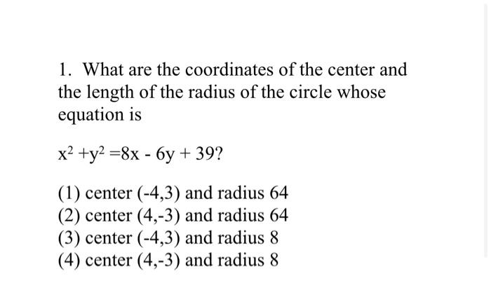 Solved 1. What are the coordinates of the center and the | Chegg.com