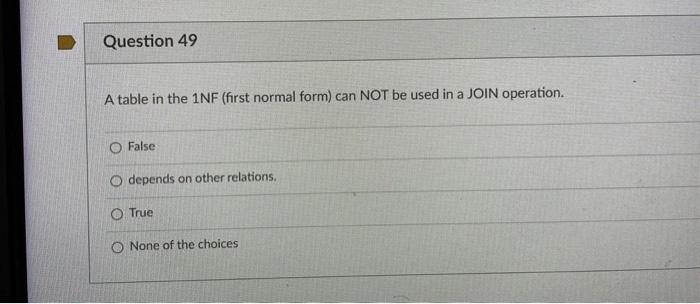 Solved A table in the 1NF (first normal form) can NOT be | Chegg.com