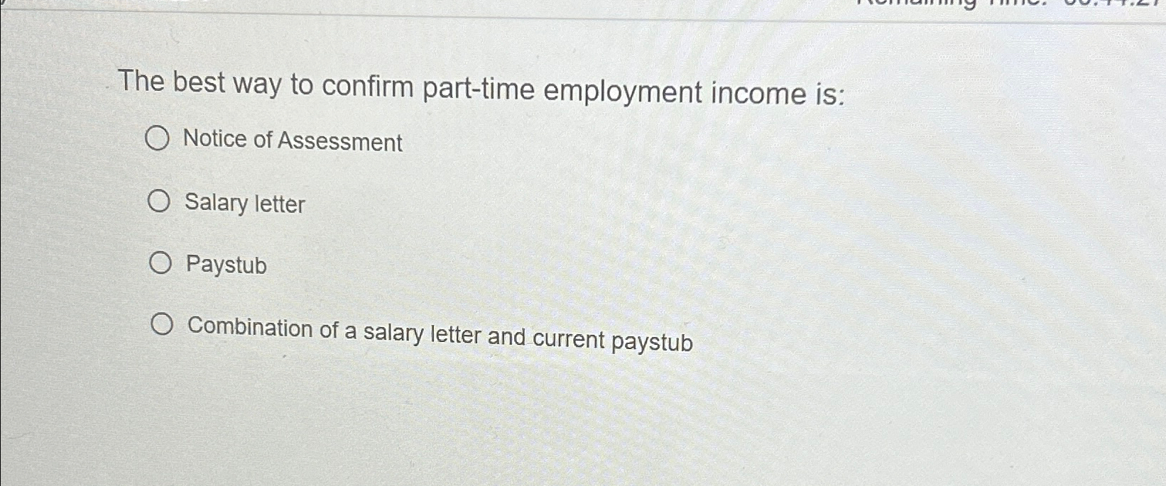Solved The best way to confirm part-time employment income | Chegg.com