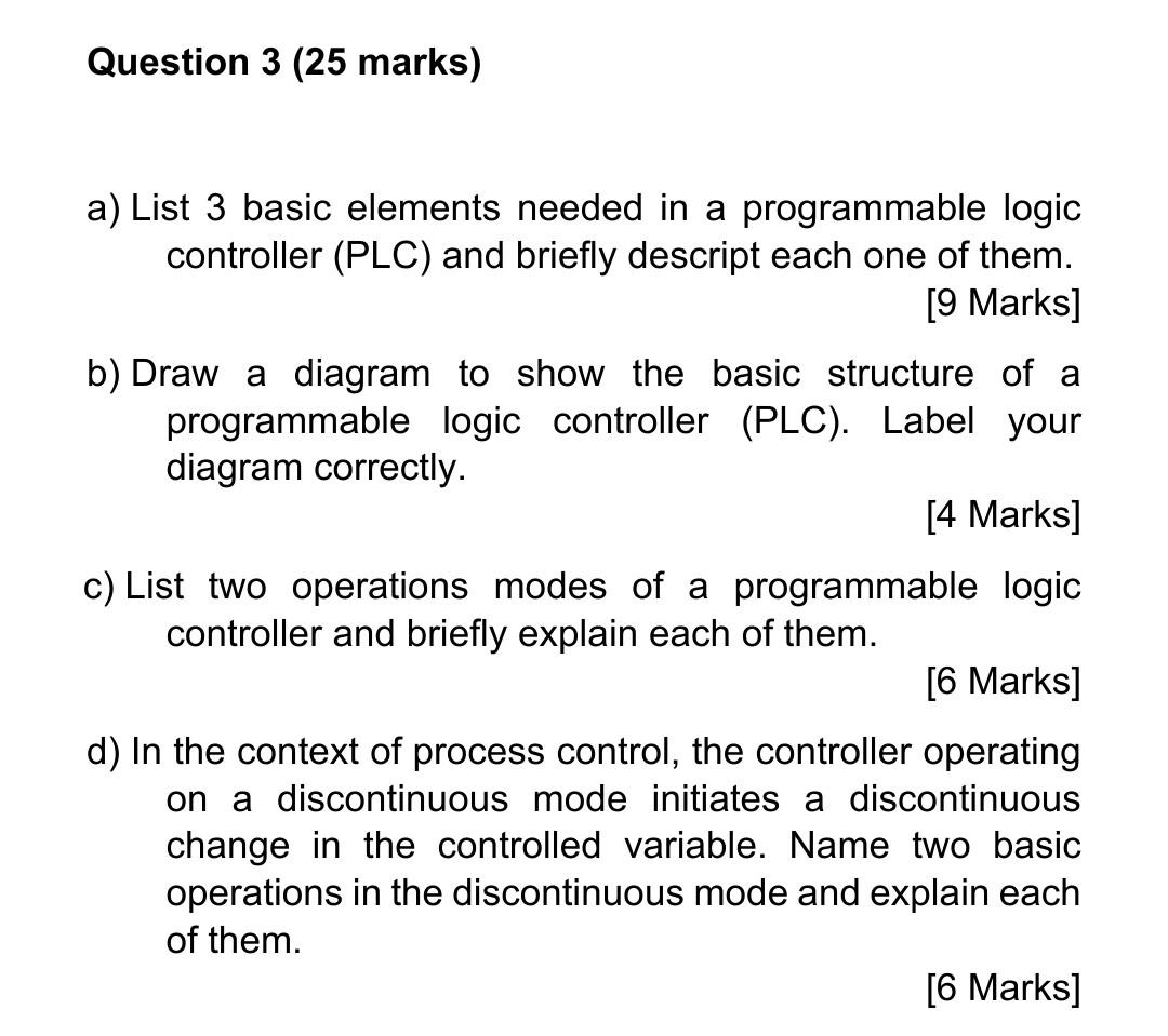 Solved Question 3 (25 marks) a) List 3 basic elements needed | Chegg.com