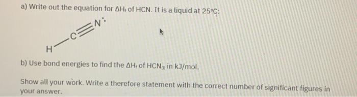 Solved a) Write out the equation for AH, of HCN. It is a | Chegg.com
