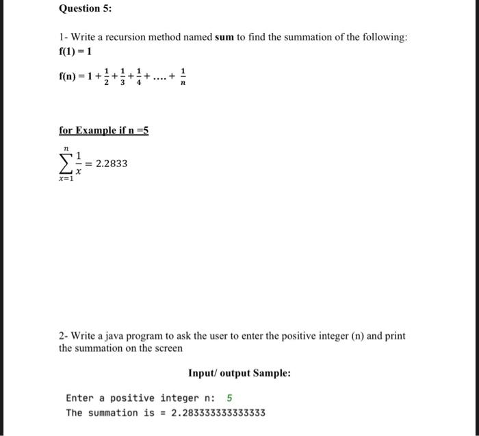 Solved 1- Write a recursion method named sum to find the | Chegg.com