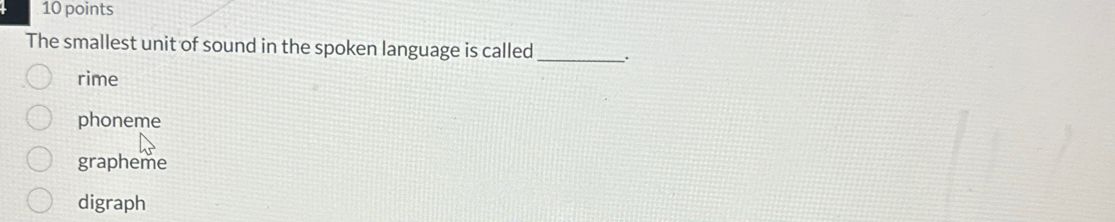 Solved 10 ﻿pointsThe smallest unit of sound in the spoken | Chegg.com