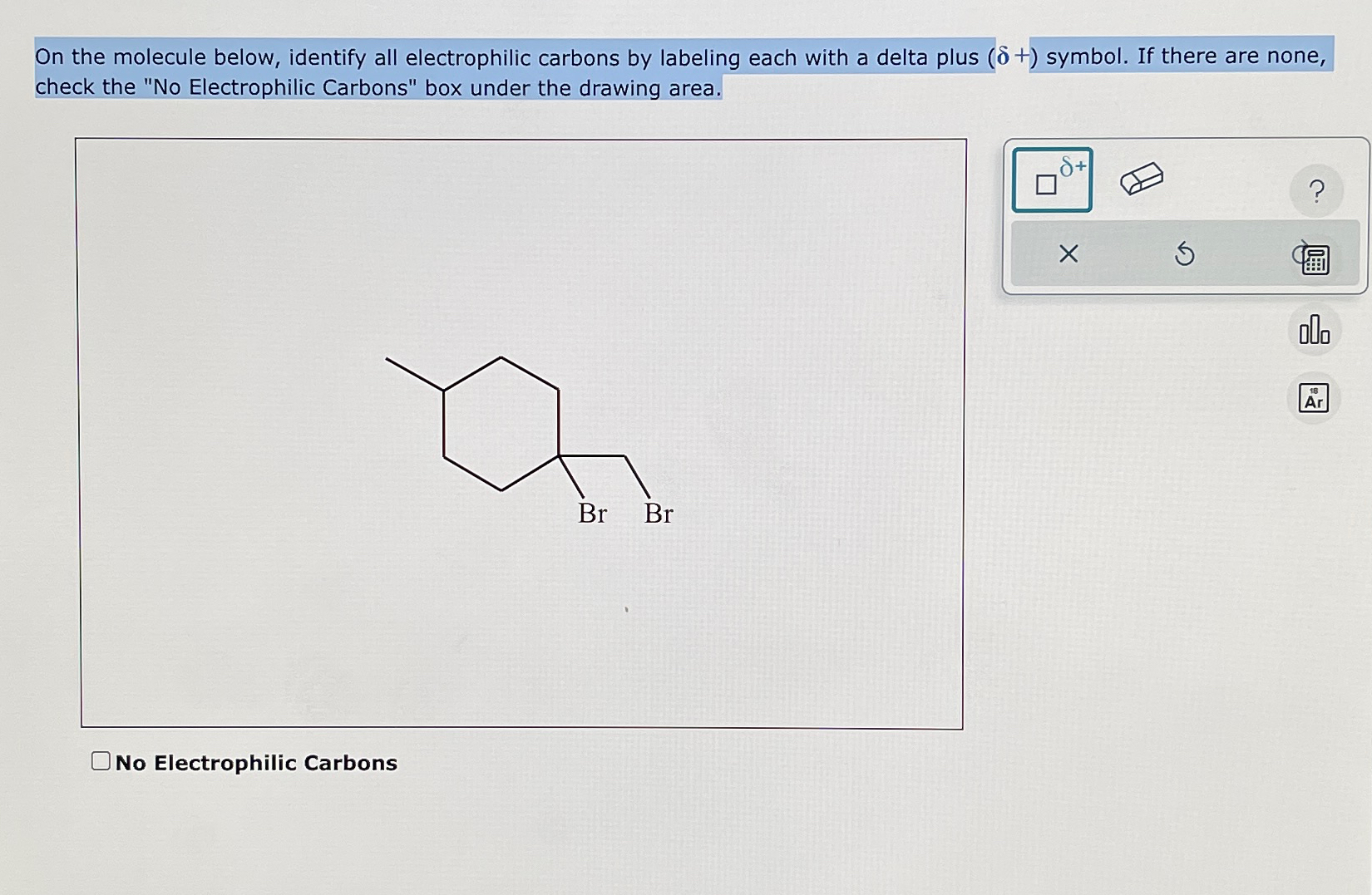 Solved On the molecule below, identify all electrophilic | Chegg.com