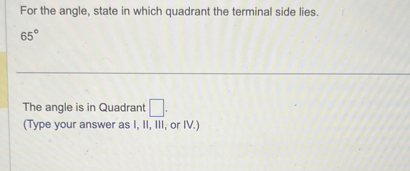 Solved For the angle, state in which quadrant the terminal | Chegg.com