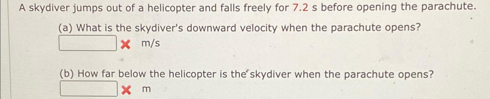 Solved A skydiver jumps out of a helicopter and falls freely | Chegg.com