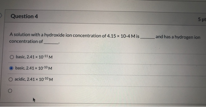 Solved Question 3 Calculate the hydronium ion concentration | Chegg.com