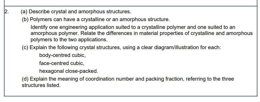 Solved A describe Crystal And Amorphous Structures B