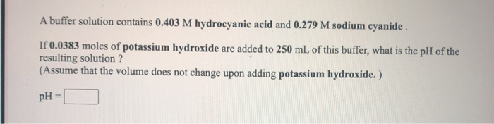 Solved A buffer solution contains 0.403 M hydrocyanic acid | Chegg.com