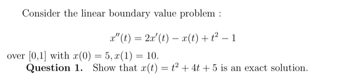 Solved Consider the linear boundary value problem : x"(t) = | Chegg.com