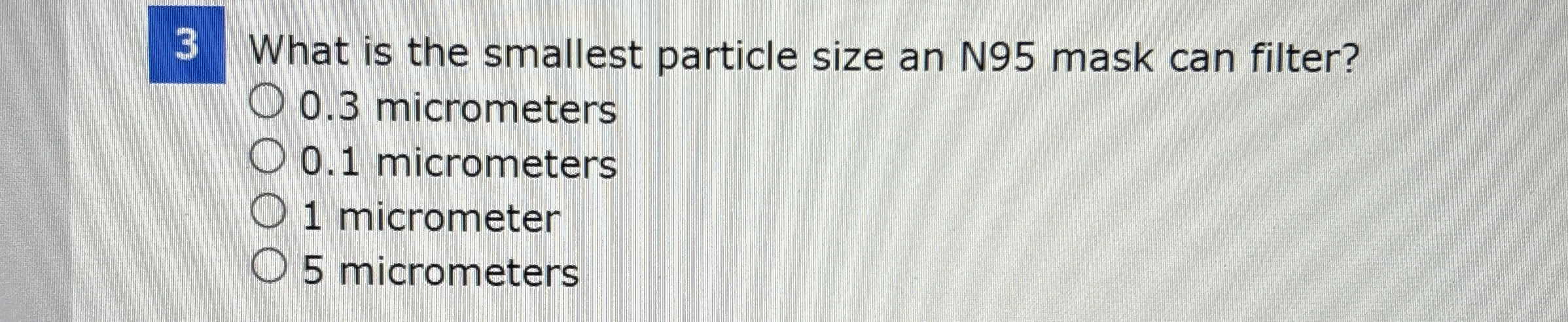Solved What is the smallest particle size an N95 ﻿mask can | Chegg.com