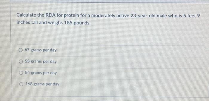 Solved Calculate the RDA for protein for a moderately active | Chegg.com