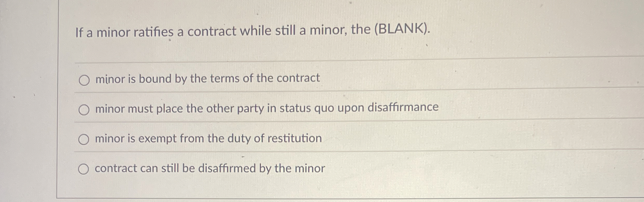 Solved If a minor ratifies a contract while still a minor, | Chegg.com