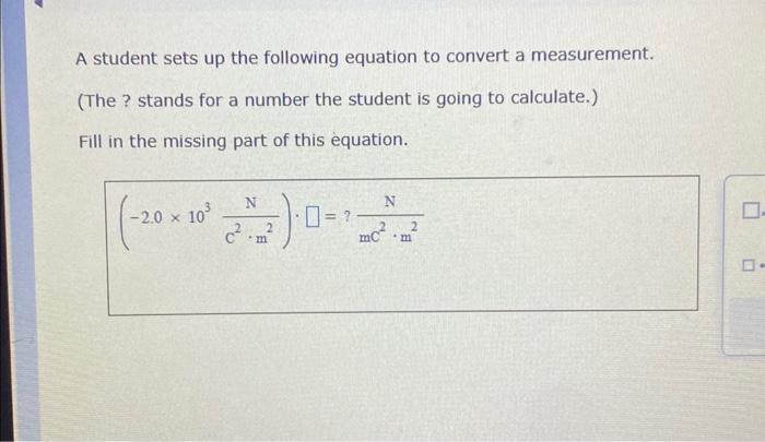 Solved A student sets up the following equation to convert a | Chegg.com