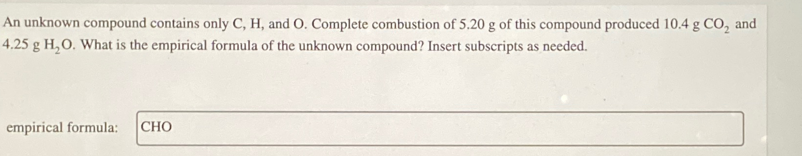 Solved An unknown compound contains only C,H, ﻿and O. | Chegg.com