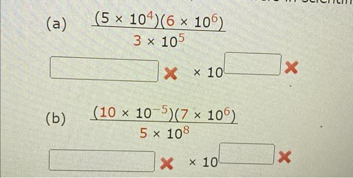 Solved Х (a) (5 x 10^)(6 x 10) 3 x 105 X x 10 X (b) (10 x | Chegg.com