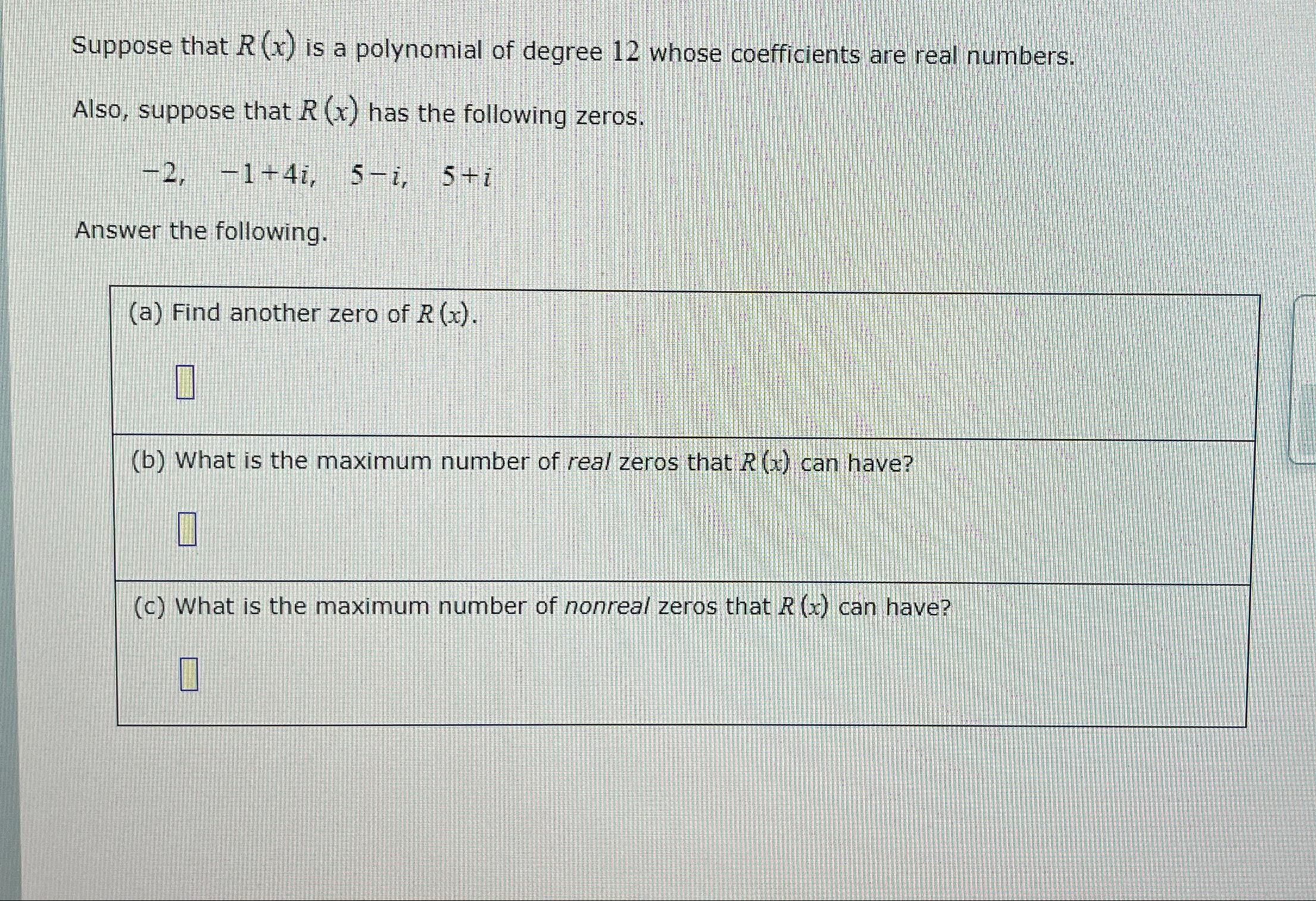 Solved Suppose that R(x) ﻿is a polynomial of degree 12 | Chegg.com