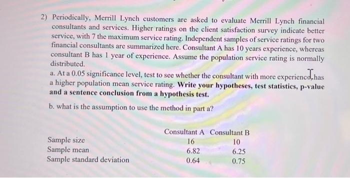 Solved 2) Periodically, Merrill Lynch customers are asked to | Chegg.com