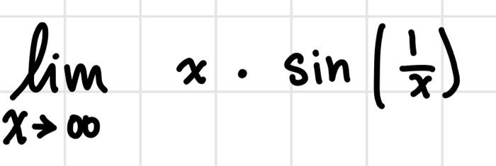 Solved limx→∞x⋅sin(x1) | Chegg.com