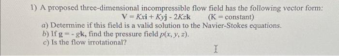 Solved 1) A proposed three-dimensional incompressible flow | Chegg.com