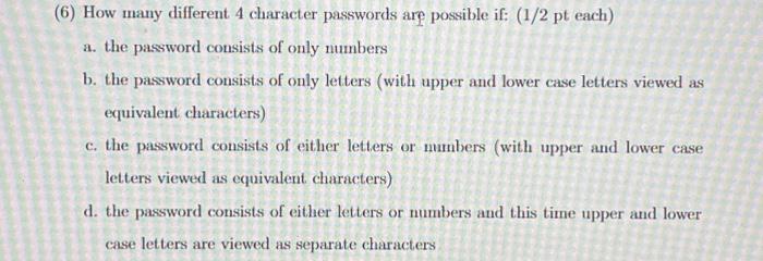 Solved (6) How many different 4 character passwords are | Chegg.com