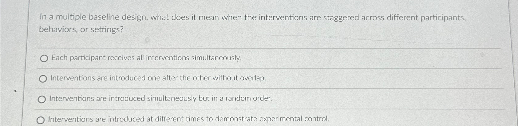 Solved In a multiple baseline design, what does it mean when | Chegg.com