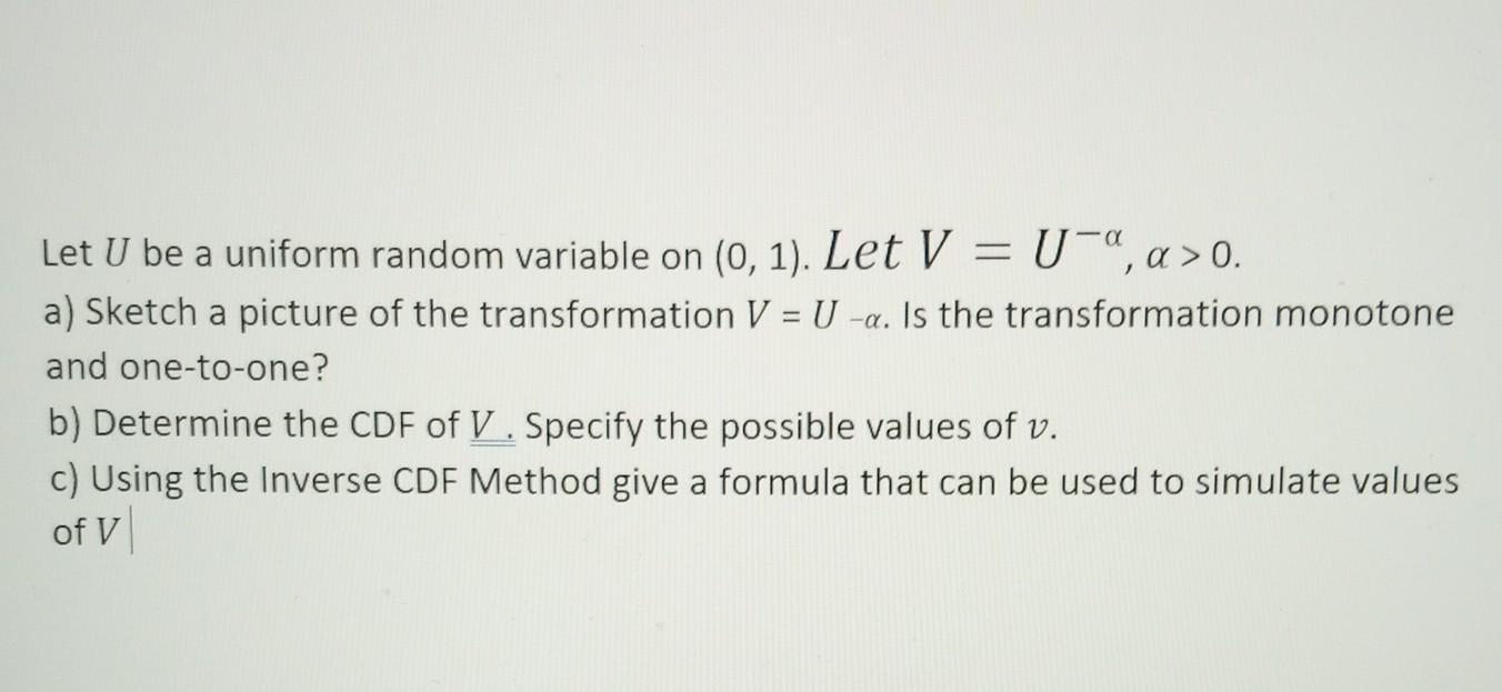 Solved Let U be a uniform random variable on (0,1). Let | Chegg.com