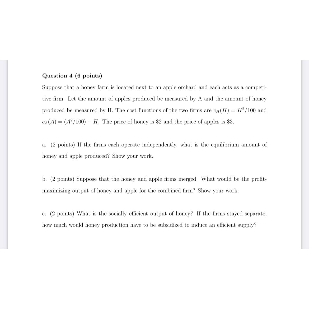 Solved Question 4 (6 ﻿points)Suppose that a honey farm is | Chegg.com