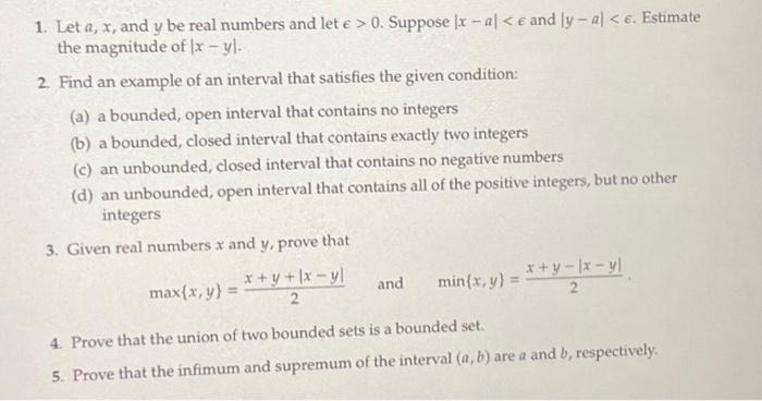 Solved 1. Let a,x, and y be real numbers and let ϵ>0. | Chegg.com