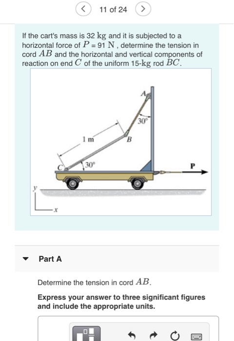 Solved If the cart's mass is 32 kg and it is | Chegg.com