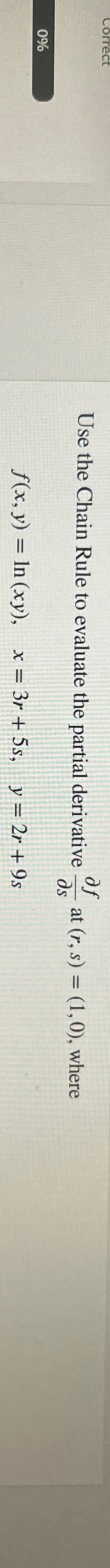 Solved Use the Chain Rule to evaluate the partial derivative | Chegg.com