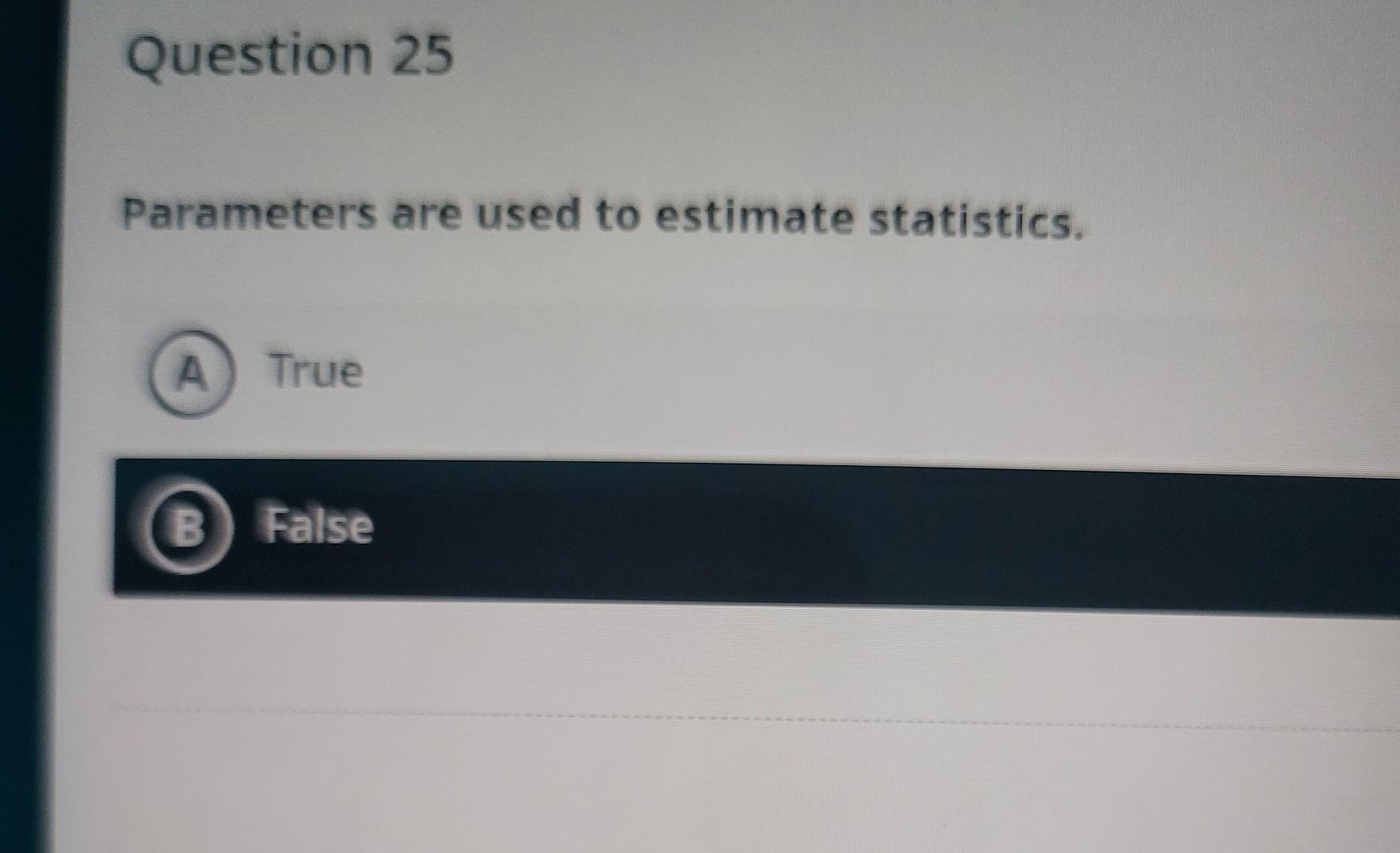 Solved Statistics are characteristics of a population True | Chegg.com