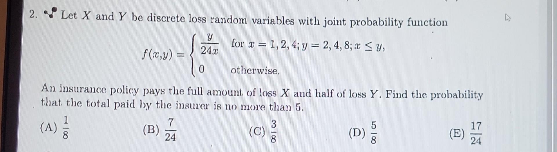 Solved 2. Let X and Y be discrete loss random variables with | Chegg.com