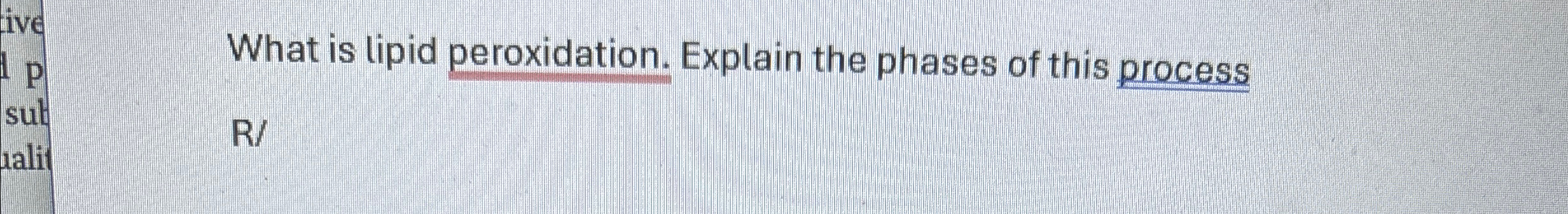 Solved What is lipid peroxidation. Explain the phases of | Chegg.com