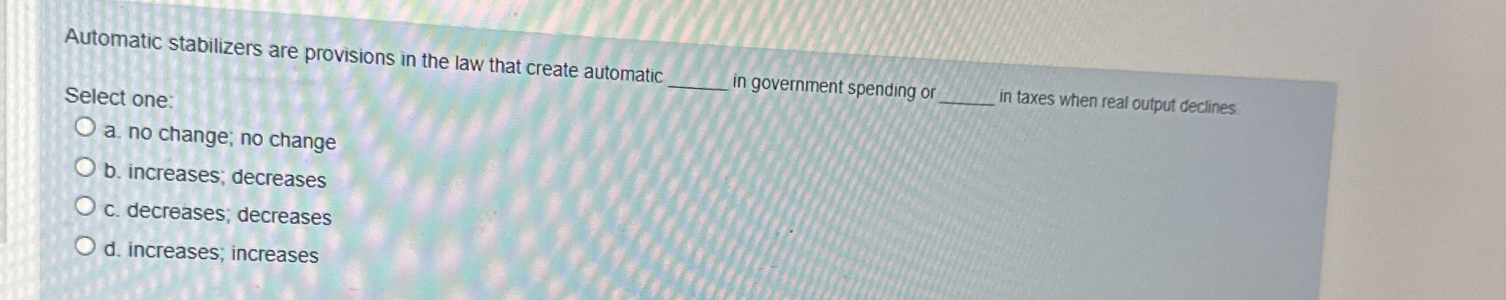 Solved Automatic stabilizers are provisions in the law that | Chegg.com