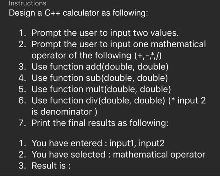 Solved nstructions Design a C++ calculator as following: 1. | Chegg.com
