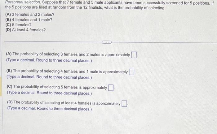Solved Personnel selection. Suppose that 7 female and 5 male | Chegg.com