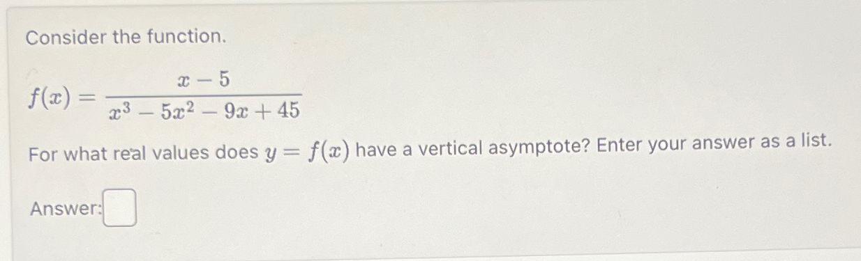 Solved Consider the function.f(x)=x-5x3-5x2-9x+45For what | Chegg.com