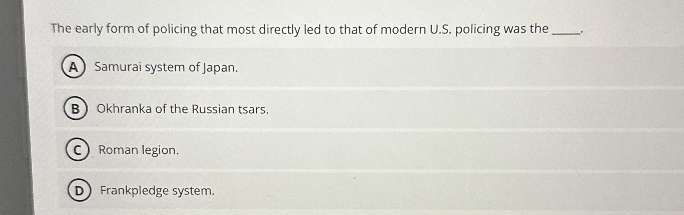 Solved The early form of policing that most directly led to | Chegg.com