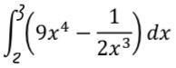 Solved ∫23(9x4−2x31)dx | Chegg.com
