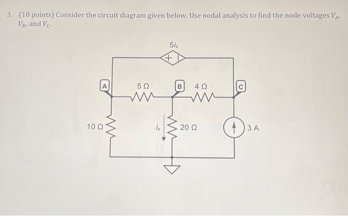 Solved 3. (10 points) Consider the circuit diagram given | Chegg.com