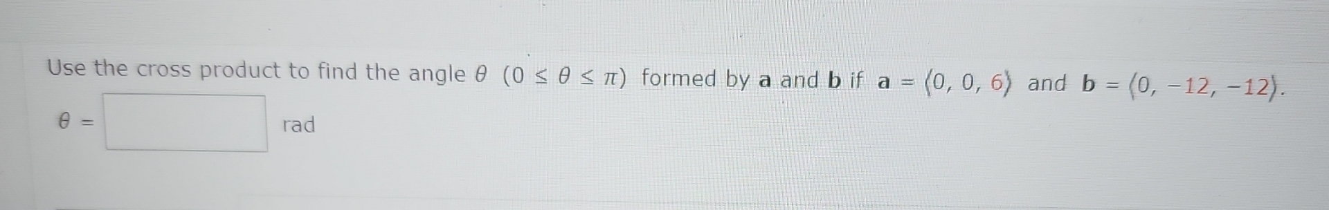 Solved Use the cross product to find the angle )≤θ≤(π | Chegg.com