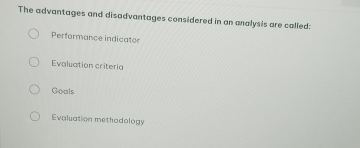 Solved The advantages and disadvantages considered in an | Chegg.com