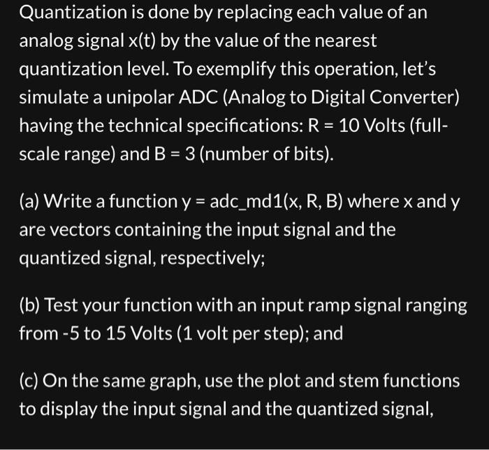 Solved Quantization Is Done By Replacing Each Value Of An