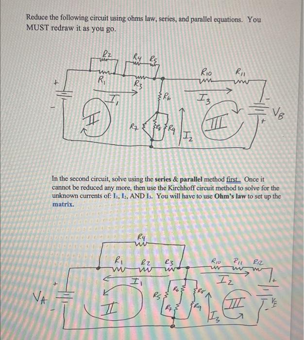 Solved Reduce the following circuit using ohms law, series, | Chegg.com