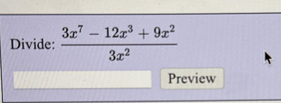 Solved Divide: 3x7-12x3+9x23x2 | Chegg.com